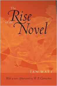 Amazon.com: The Rise of the Novel: Studies in Defoe, Richardson and ...