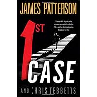 Amazon.com: 1st Case: 9780316418188: Patterson, James, Tebbetts, Chris ...