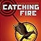 Amazon.com: Catching Fire |Hunger Games|2: 9780545586177: Collins ...
