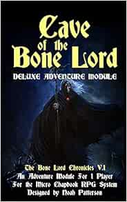 Cave of the Bone Lord: Deluxe Adventure Module (The Bone Lord ...