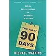 The First 90 Days: Critical Success Strategies for New Leaders at All ...