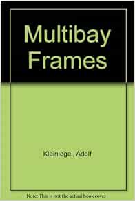 Multibay Frames: Kleinlogel, Adolf, Haselbach, Arthur: 9780804445481 ...
