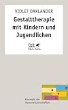 Gestalttherapie mit Kindern und Jugendlichen Konzepte der ...