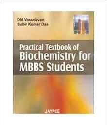 Practical Textbook of Biochemistry for MBBS Students: 9788180619687 ...