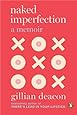 Naked Imperfection: A Memoir: Deacon, Gillian: 9780143188513: Books ...