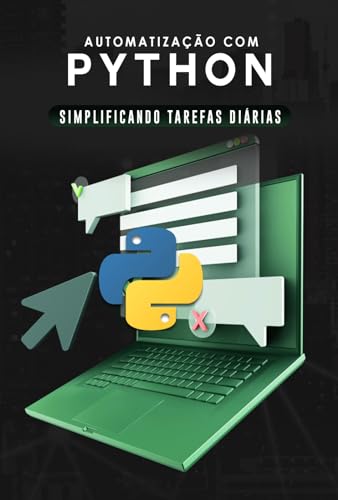 Automatização com Python: Automatização com Python - eBook, Resumo, Ler ...