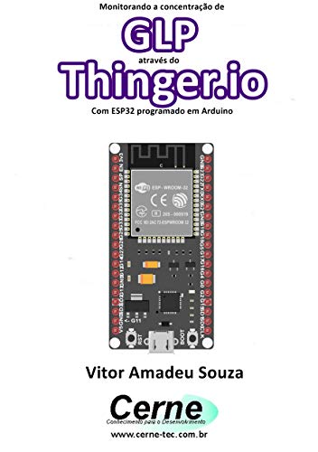 Monitorando A Concentração De Glp Através Do Com Esp32 Programado Em Arduino Ebook