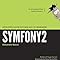 Amazon.fr - Développez votre site web avec le framework Symfony2 - Bacco, Alexandre - Livres