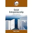 Social Entrepreneurship: A Modern Approach to Social Value Creation ...