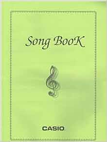 Casio Song Book (07HCOSCOREWL1B): Amazon.com: Books