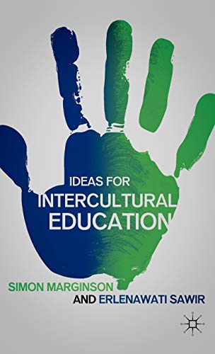 Ideas for Intercultural Education: Marginson, Simon, Sawir, Erlenawati ...