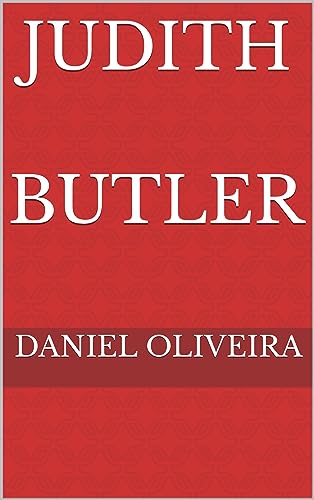 Judith Butler - eBook, Resumo, Ler Online e PDF - por Oliveira, Daniel
