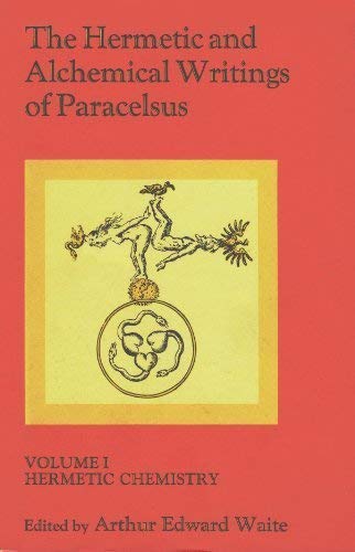 Amazon.com: The Hermetic & Alchemical Writings of Paracelsus: Vol. I ...