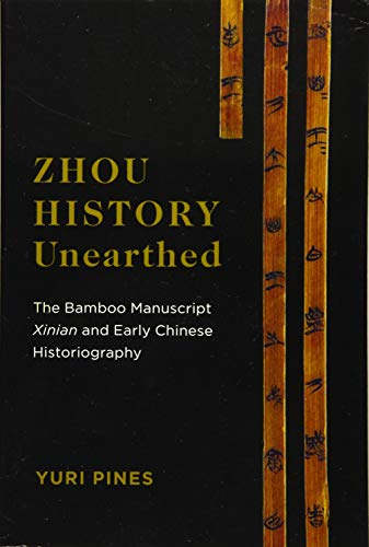 Amazon.com: Zhou History Unearthed: The Bamboo Manuscript Xinian and ...