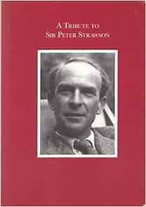 A Tribute To Sir Peter Strawson: Magdalen College Oxford: Amazon.com: Books