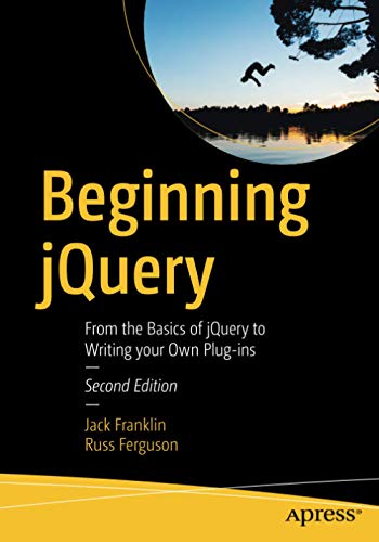 Beginning Jquery From The Basics Of Jquery To Writing Your Own Plug