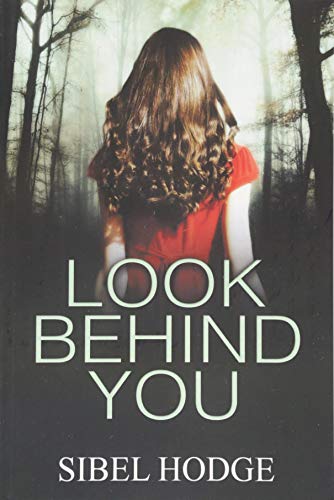 Amazon.com: Look Behind You: 9781477826577: Hodge, Sibel: Books