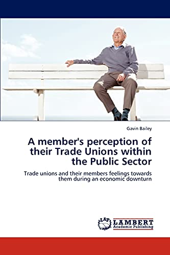 A member's perception of their Trade Unions within the Public Sector ...