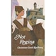 Not Regina: Christmas Carol Kauffman: 9780802400727: Amazon.com: Books
