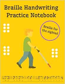 Braille Handwriting Practice Notebook: Workbook for the sighted to ...