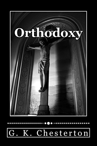 Orthodoxy: Chesterton, G. K.: 9781613823644: Amazon.com: Books