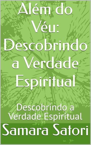 Além do Véu: Descobrindo a Verdade Espiritual: Descobrindo a Verdade Espiritual - eBook, Resumo ...