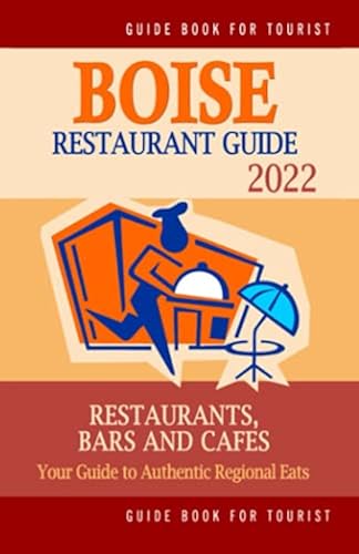 Boise Restaurant Guide 2022: Your Guide to Authentic Regional Eats in ...