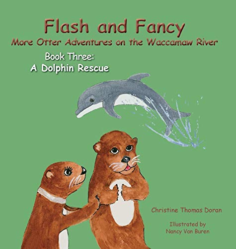 Flash and Fancy More Otter Adventures on the Waccamaw River Book Three ...
