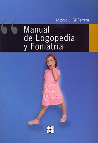 Manual de Logopedia y Foniatría (Lenguaje y comunicación) (Spanish ...