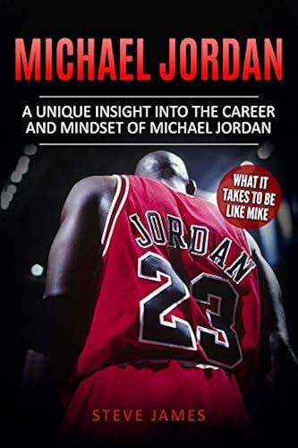 Michael Jordan: A Unique Insight into the Career and Mindset of Michael ...