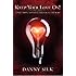 Keep Your Love On: Connection Communication And Boundaries: Danny Silk ...