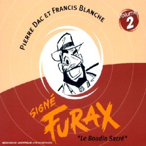 Signé Furax Vol.2 : Le Boudin sacré: Pierre Dac & Francis Blanche ...