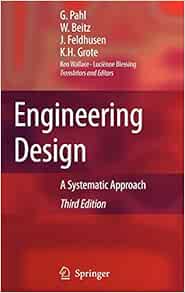 Engineering Design: A Systematic Approach: Gerhard Pahl, W. Beitz, J ...