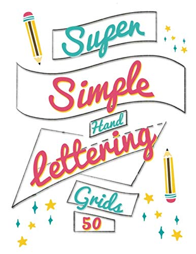Mua Super Simple Hand Lettering Grids 50: 50 different lettering grid ...