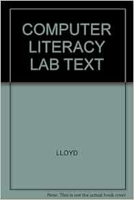 COMPUTER LITERACY LAB TEXT: 9780757508646: Computer Science Books ...