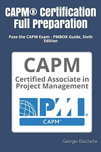 Amazon.com: CAPM® Certification Full Preparation: Pass the CAPM Exam ...