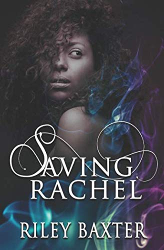 Amazon.com: SAVING RACHEL: 9781726810623: BAXTER, RILEY: Books