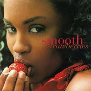 Smooth - Strawberries - Amazon.com Music