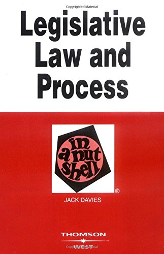 Legislative Law and Process in a Nutshell (Nutshells): Davies, Jack ...