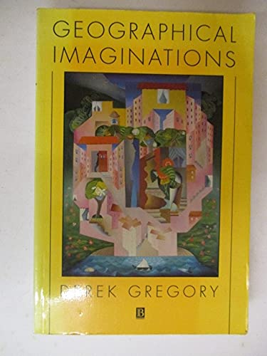 Geographical Imaginations: Gregory, Derek: 9780631183310: Amazon.com: Books