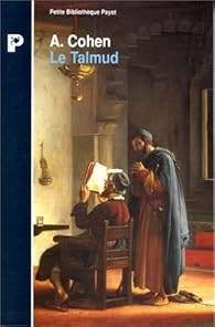 Le Talmud - Abraham Cohen - Babelio