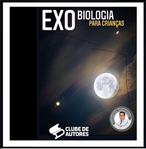 Exobiologia Para Crianças - eBook, Resumo, Ler Online e PDF - por ...