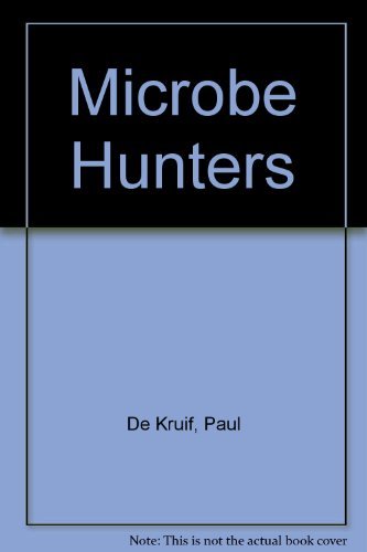 Microbe Hunters: De Kruif, Paul: Amazon.com: Books