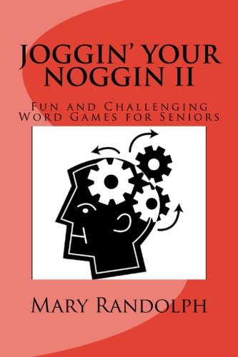 Buy Joggin Your Noggin Fun And Challenging Word Games For Seniors Buy Joggin Your Noggin Fun And Challenging Word Games For Seniors