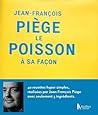 Amazon.fr - Le poisson à sa façon - Jean-François Piège, Alexandra ...