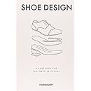 Fashionary Shoe Design: Fashionary: 9789881354716: Amazon.com: Books