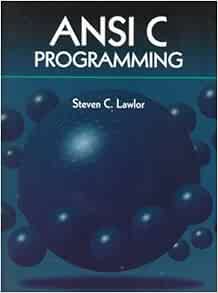 ANSI C Programming: Lawlor, Steven C.: 9780314028303: Amazon.com: Books