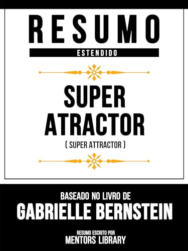 Resumo Estendido - Super Atractor (Super Attractor) - Baseado No Livro ...