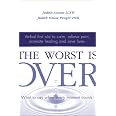 The Worst Is Over: What to Say When Every Moment Counts--Verbal First ...