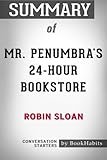 Mr. Penumbra's 24-Hour Bookstore: Amazon.ca: Robin Sloan: Books